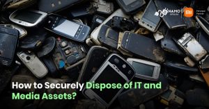 How to Securely Dispose of IT and Media Assets - Namo eWaste