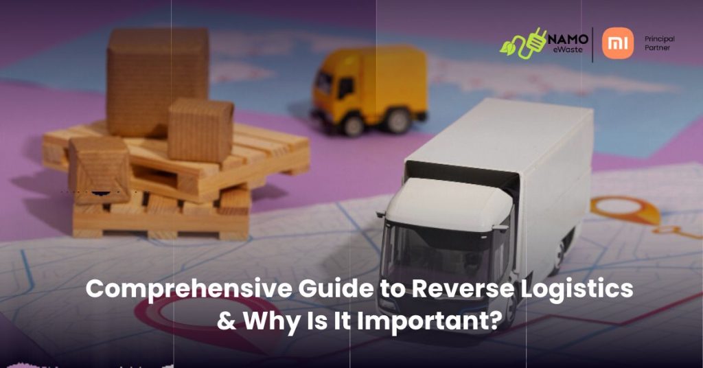 Comprehensive Guide to Reverse Logistics & Why Is It Important ...